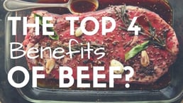 The Top 4 Benefits of Beef